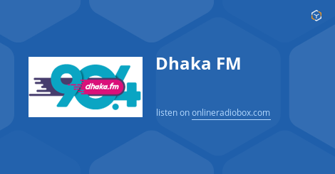 Dhaka FM Listen Live - 90.4 MHz FM, Dhaka, Bangladesh | Online Radio Box