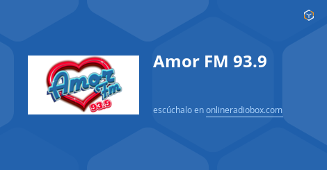 Amor FM 93.9 en Vivo - San José, Costa Rica | Online Radio Box